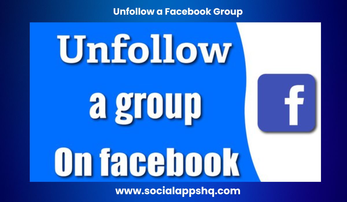 How To Unfollow A Facebook Group - SocialAppsHQ