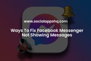 Ways To Fix Facebook Messenger Not Showing Messages