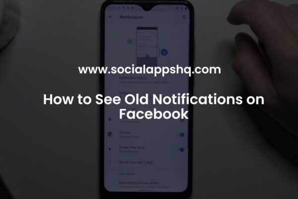 How to See Old Notifications on Facebook