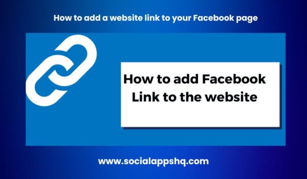 How To Add A Website Link To Facebook Page - SocialAppsHQ