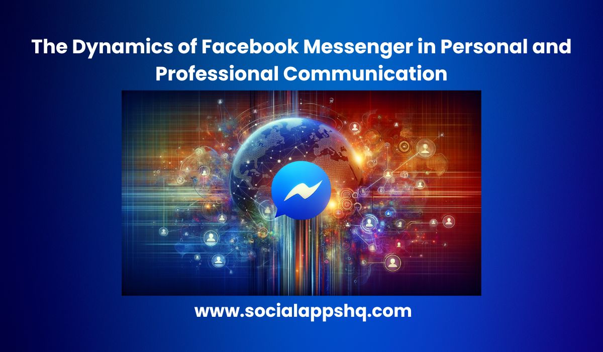 The Role of Facebook Messenger in Modern Communication