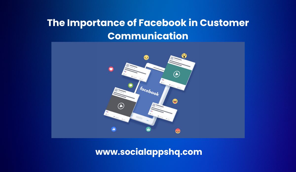 The Importance of Facebook in Customer Communication