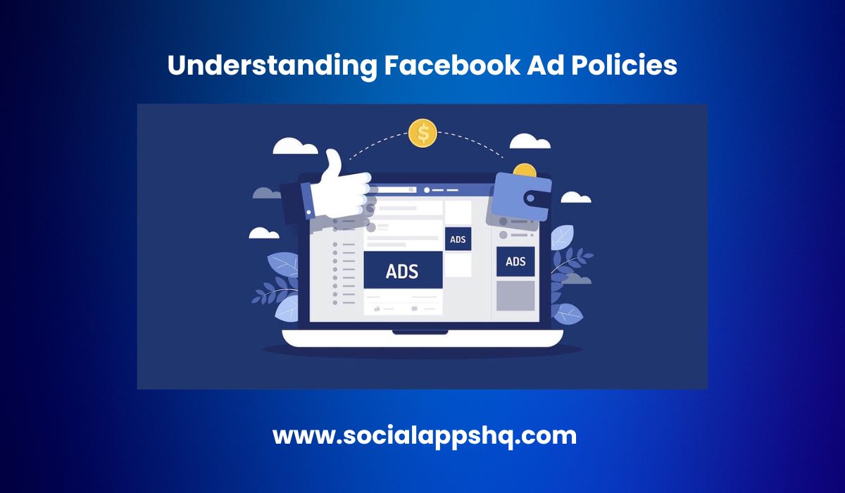 Essential Facebook Ad Policies To Know - SocialAppsHQ