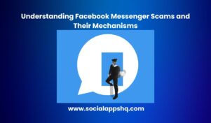 Facebook Messenger Scams: What Are They & How To Avoid - SocialAppsHQ
