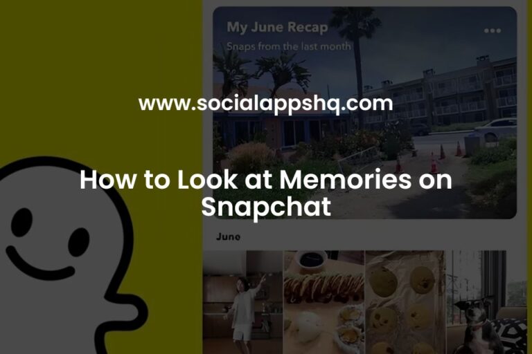 How to Look at Memories on Snapchat - SocialAppsHQ