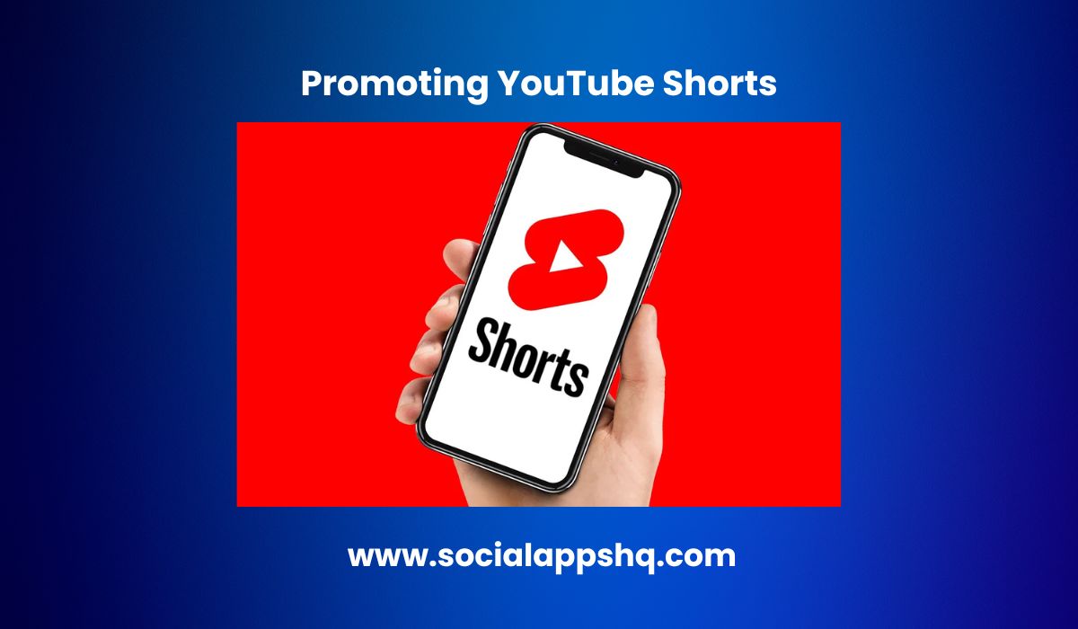 How to Promote YouTube Shorts - SocialAppsHQ