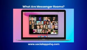How to Use Facebook’s Messenger Rooms - SocialAppsHQ