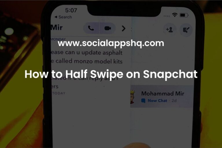 How to Half Swipe on Snapchat - SocialAppsHQ