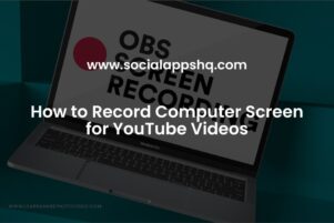 How to Record Computer Screen for YouTube Videos