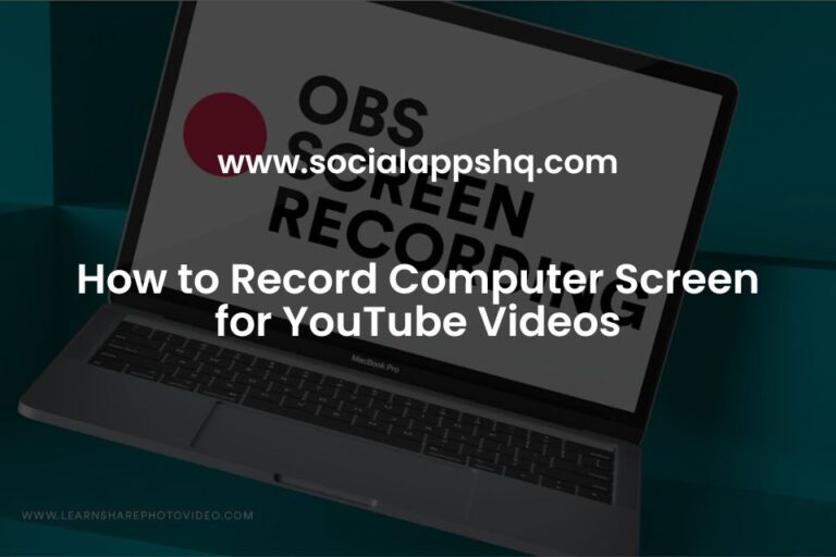 How to Record Computer Screen for YouTube Videos