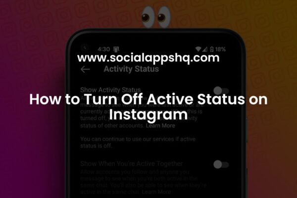 How to Turn Off Active Status on Instagram - SocialAppsHQ