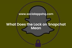 What Does the Lock on Snapchat Mean - SocialAppsHQ