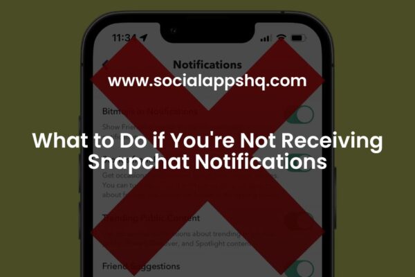 What to Do if You're Not Receiving Snapchat Notifications - SocialAppsHQ